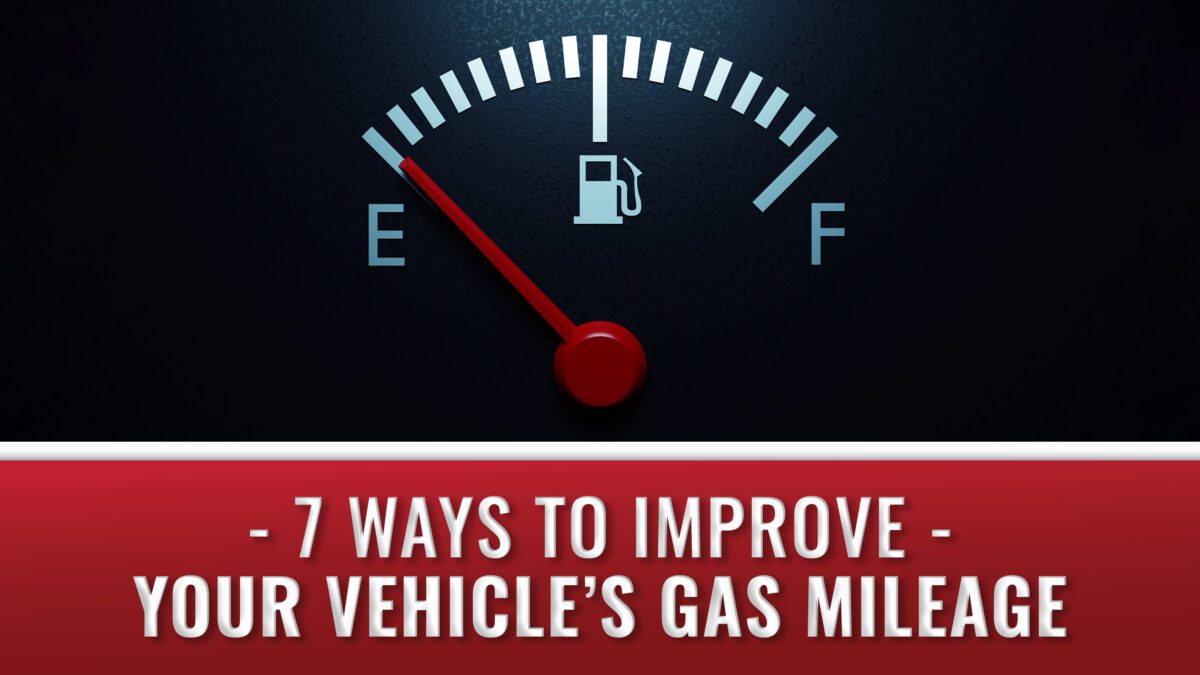 7 Ways to Improve Your Vehicle’s Gas Mileage - Glenshaw Auto Service